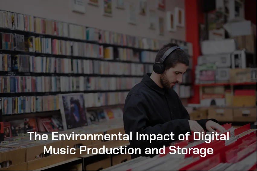 The Environmental Impact of Digital Music Production and Storage